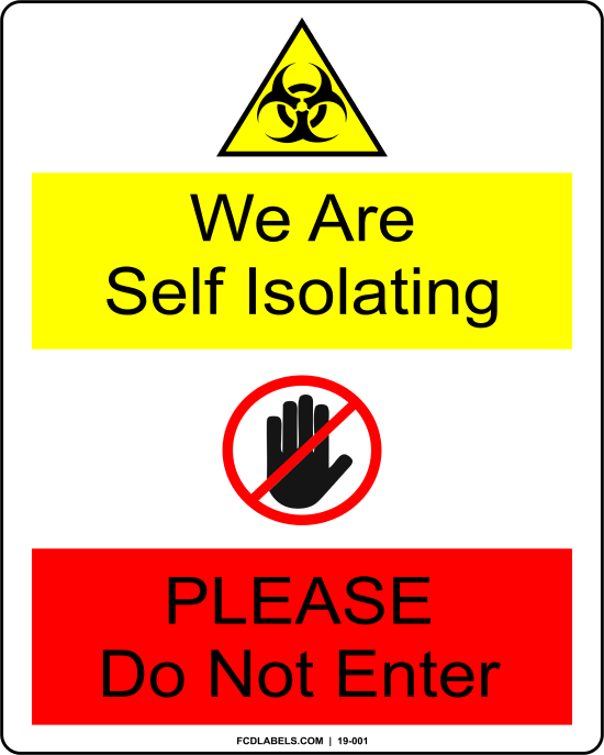 19-001 | We Are Self Isolating | COVID-19 Safety Signs – FCDLabels